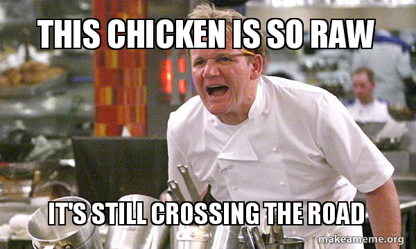 This chicken is so raw It's still crossing the road - Gordon Ramsay ...