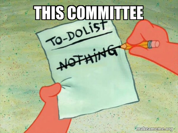 This committee - TO-DO List Meme Generator