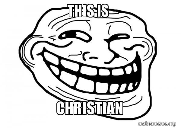This is Christian - Trollface Meme Generator
