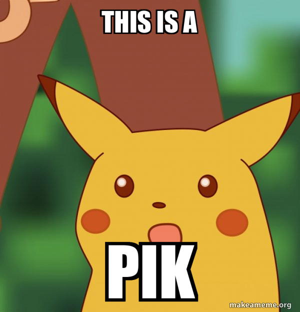 this is a pik - Surprised Pikachu Meme Generator