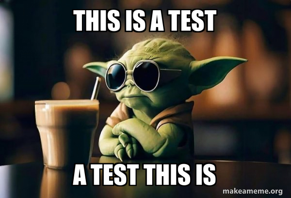 This is a test a test this is - Cool Yoda (Sunglasses) Meme Generator