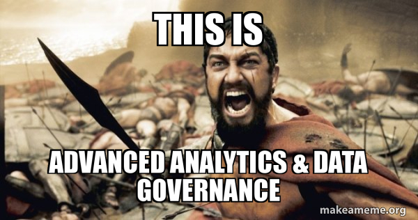 This is Advanced analytics & data governance - The 300 Meme Generator