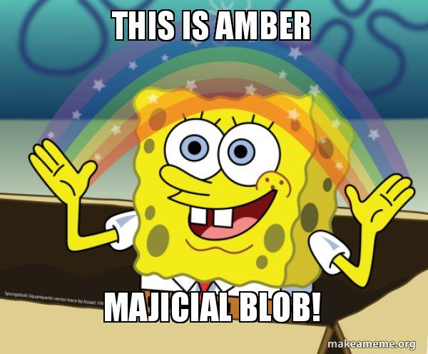 this is amber Majicial blob! - Rainbow SpongeBob Meme Generator