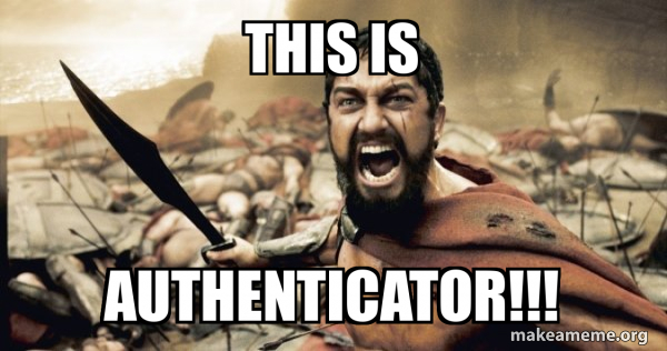THIS IS AUTHENTICATOR!!! - The 300 Meme Generator