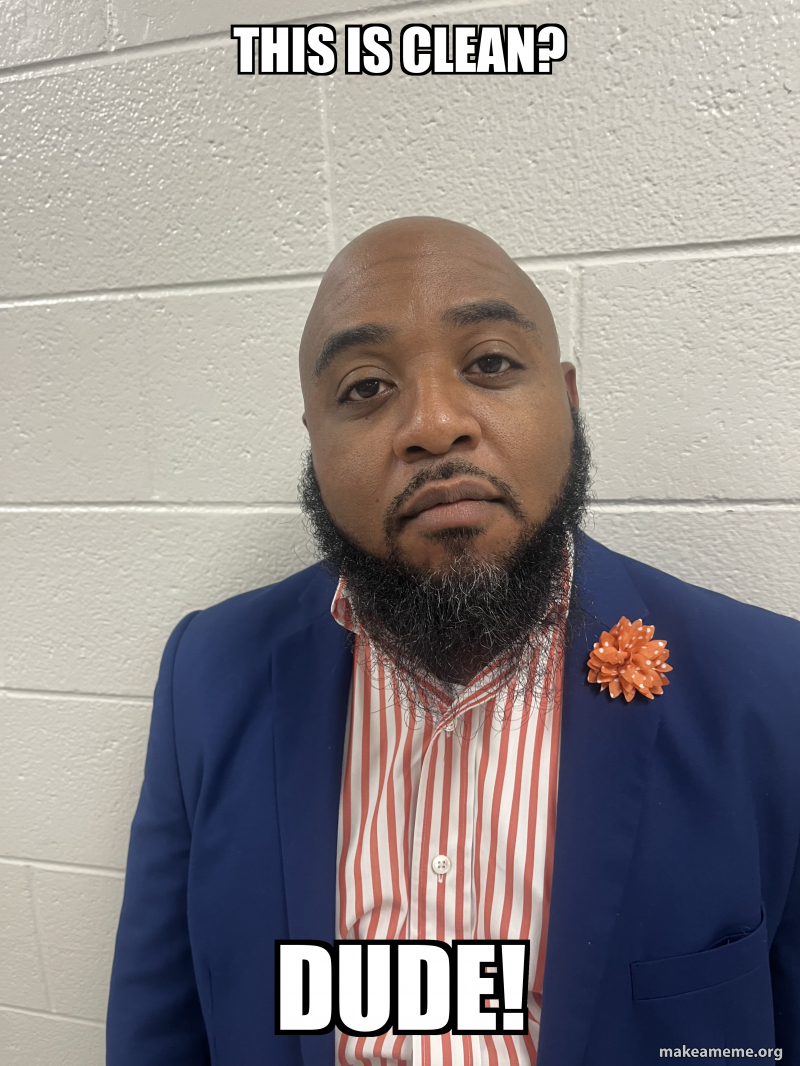 This is clean? Dude! Meme Generator