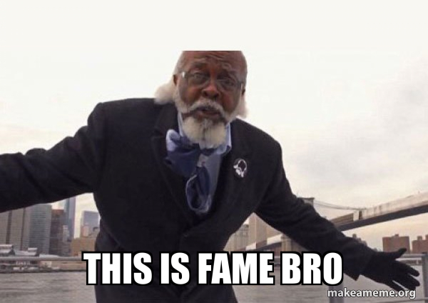 THIS IS FAME BRO - Too Damn Low (Jimmy Mcmillan) Meme Generator