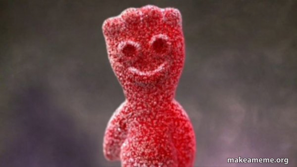 - sour patch kids Meme Generator