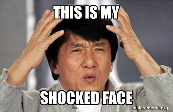 this is my shocked face - Jackie Chan Why? Meme Generator