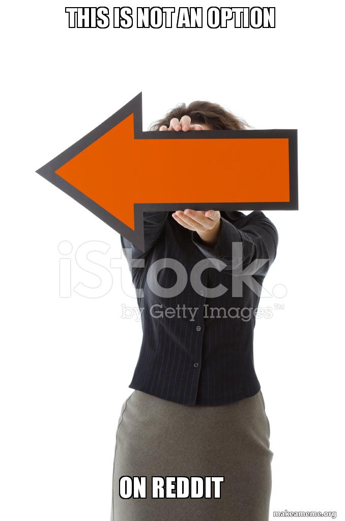 This is not an option on Reddit Meme Generator