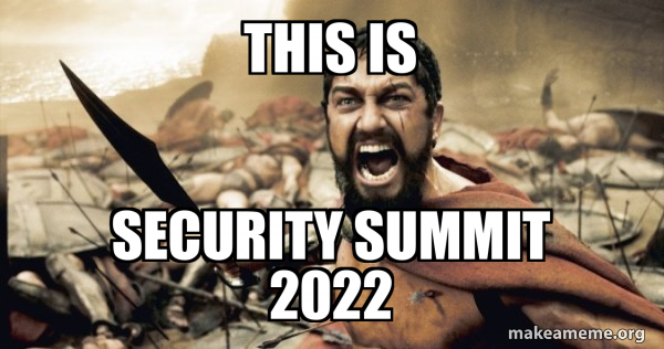 This is Security Summit 2022 - The 300 Meme Generator