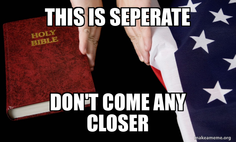 This is Seperate Don't come any closer - Separation of Church and State ...