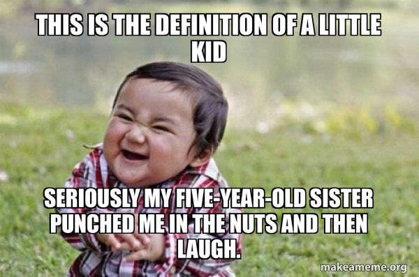 This is the definition of a little kid Seriously my five-year-old ...