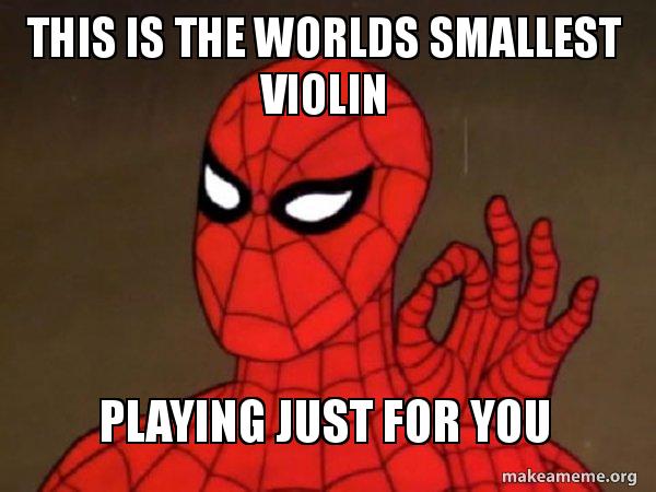 Violin Playing Memes Can You Hear That? I'm Playing The World's