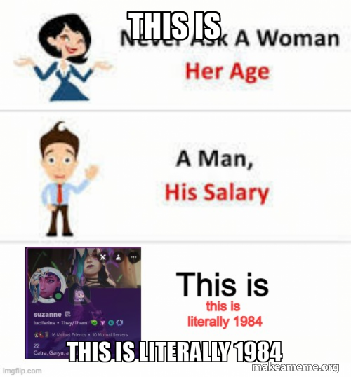 this is this is literally 1984 Meme Generator
