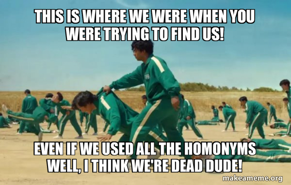 This is where we were when you were trying to find us! Even if we used ...