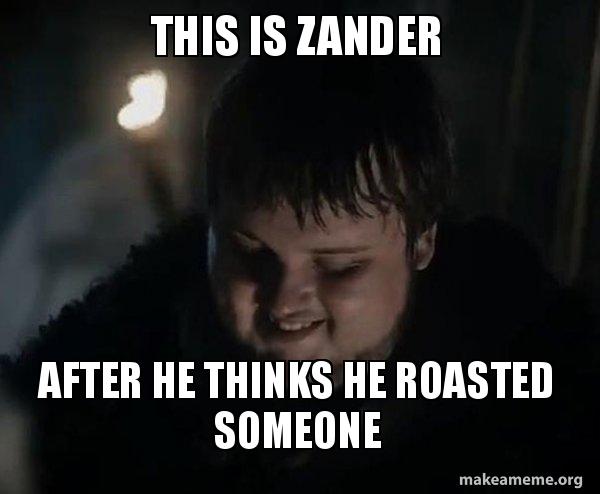 Zander Meme TMF Meme