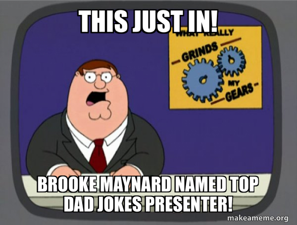This just in! Brooke Maynard named Top Dad Jokes Presenter! - What ...
