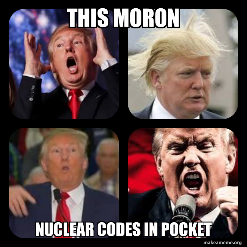 This moron nuclear codes in pocket Meme Generator