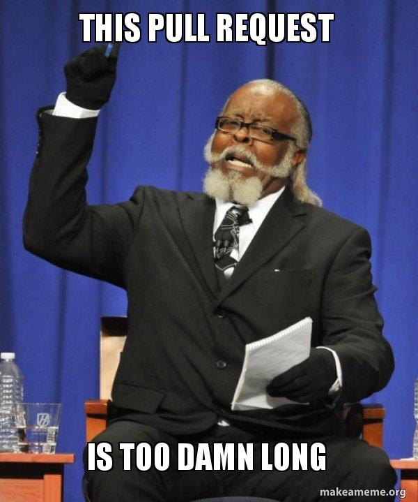 This Pull Request Is Too Damn Long - Too Damn HIgh Meme Generator