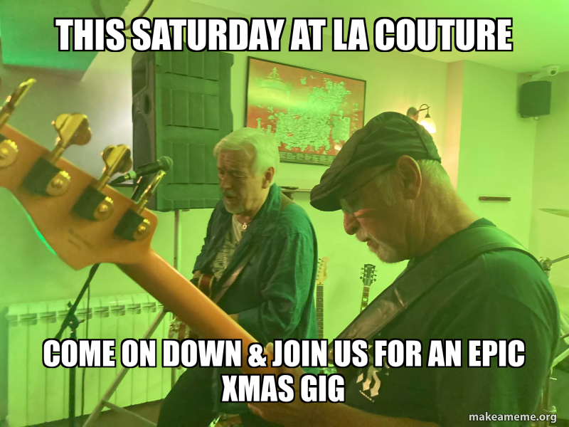 this saturday at la couture come on down & join us for an epic Xmas gig ...