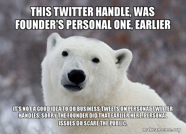 This twitter handle, was Founder's personal one, earlier It's not a ...