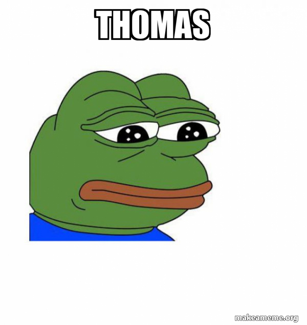 Thomas - Feels Bad Man Meme Generator