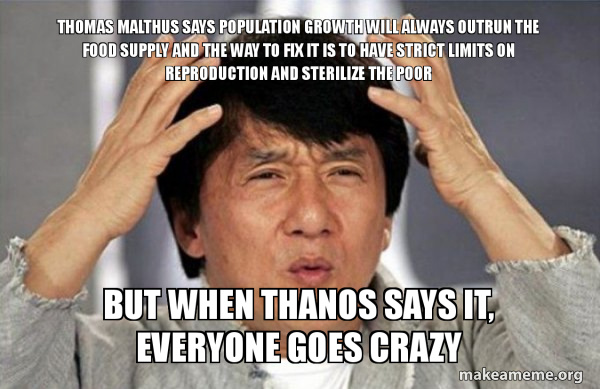 Thomas Malthus says population growth will always outrun the food ...