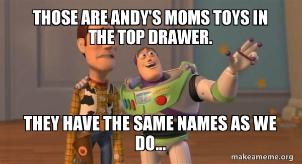 Those are Andy's Moms toys in the top drawer. They have the same names ...