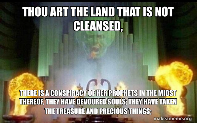 Thou art the land that is not cleansed, There is a conspiracy of her ...