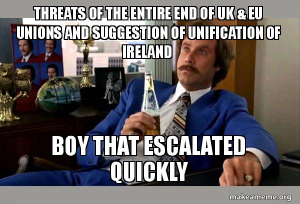 Threats of the entire end of UK & EU Unions and suggestion of ...