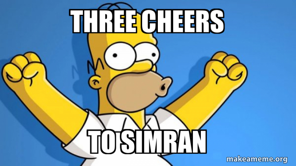 THREE CHEERS TO SIMRAN - Happy Homer Meme Generator