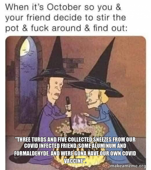 "Three turds and five collected sneezes from our covid infected friend ...