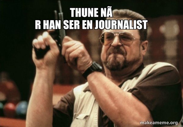 Thune når han ser en journalist - Am I the only one Meme Generator