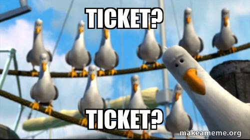 Ticket? Ticket? Meme Generator