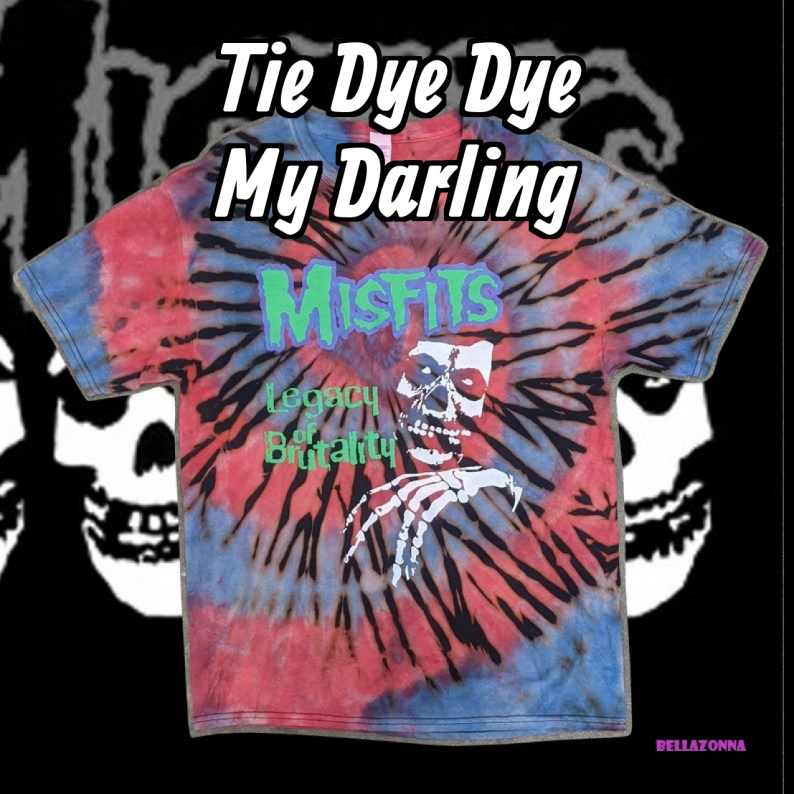 Tie Dye Dye My Darling - Tie Die Die My Darling Meme Generator