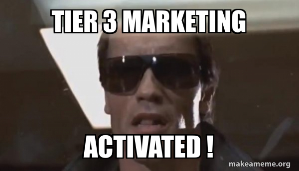 Tier 3 MArketing Activated ! - The Terminator Meme Generator