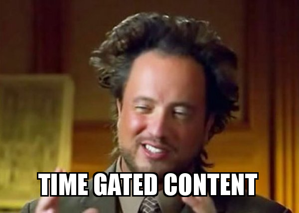 Time Gated Content - Ancient Aliens - Crazy History Channel Guy Meme ...
