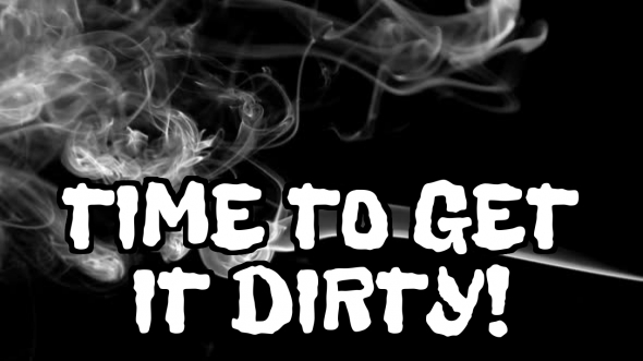 time to get it dirty! Meme Generator