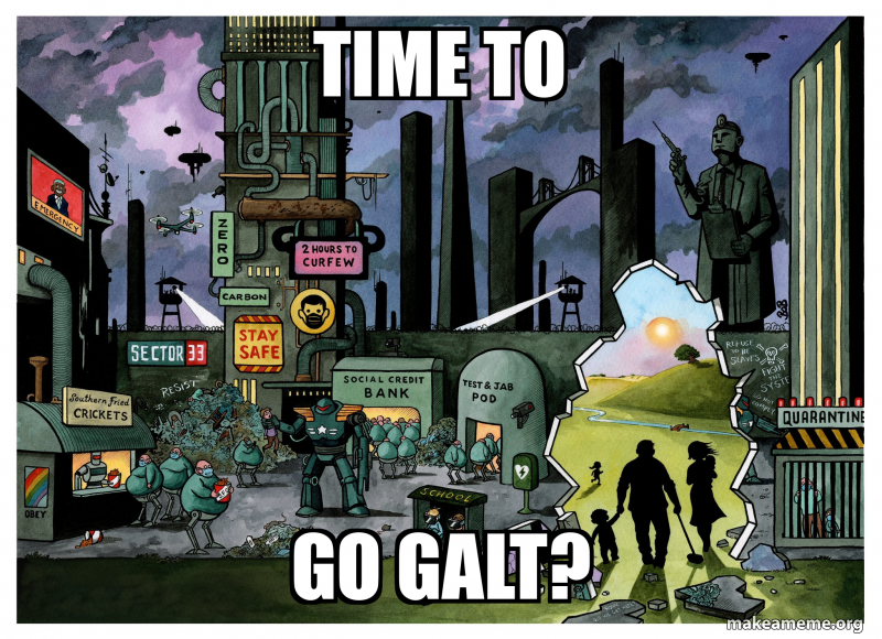time to go galt? Meme Generator