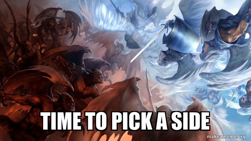 time to pick a side Meme Generator