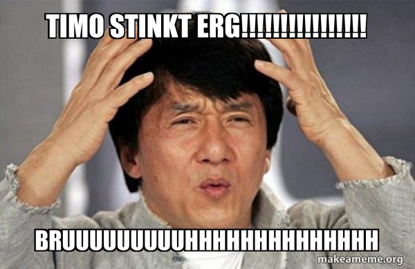 timo stinkt erg!!!!!!!!!!!!!!!! bruuuuuuuuuhhhhhhhhhhhhhh - Jackie Chan ...