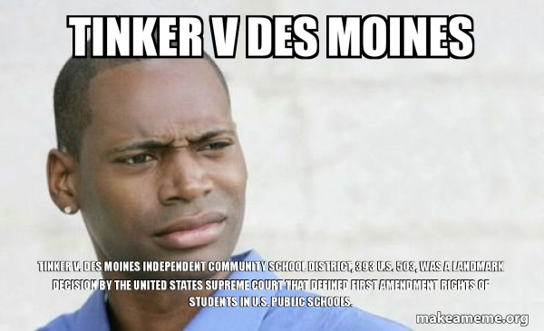 Tinker v Des Moines Tinker v. Des Moines Independent Community School ...