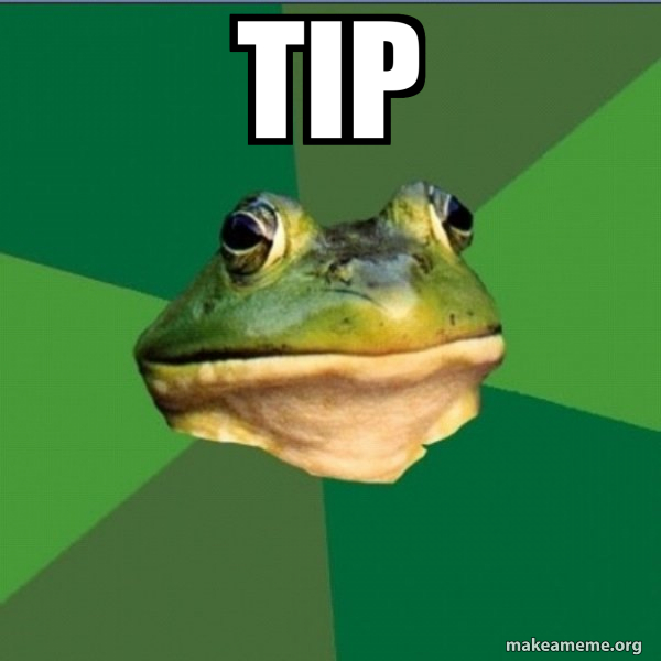 Tip - Foul Bachelor Frog Meme Generator