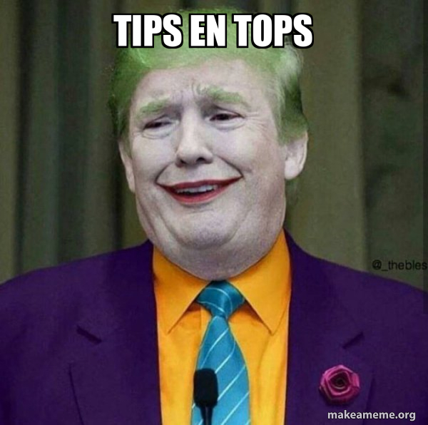 tips en tops - Donald Trump - The Joker Meme Generator