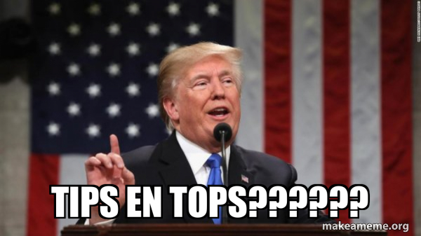 tips en tops?????? - Donald Trump Meme Generator
