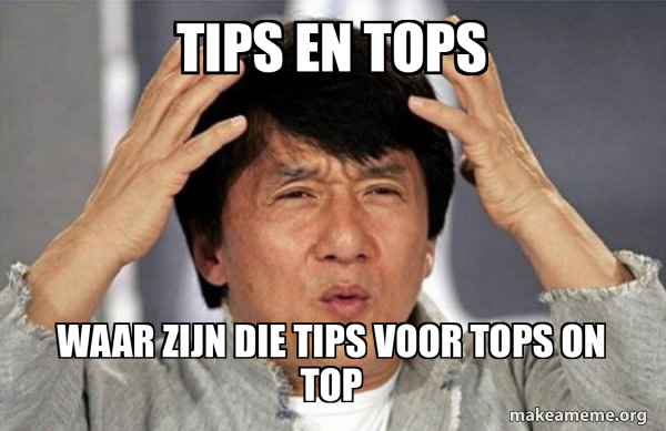 tips en tops waar zijn die tips voor tops on top - Jackie Chan Why ...