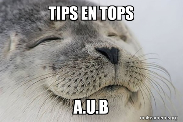 tips en tops a.u.b - Satisfied Seal | Make a Meme