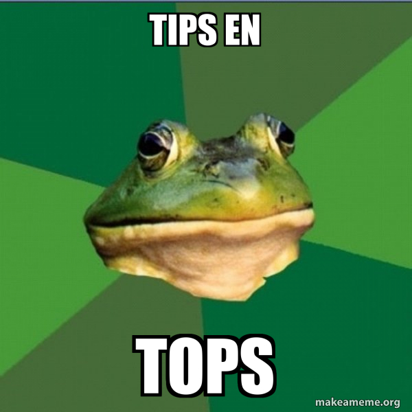 tips en tops - Foul Bachelor Frog Meme Generator