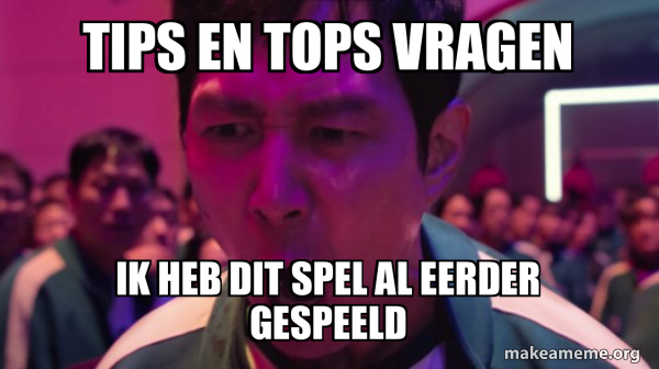 tips en tops vragen ik heb dit spel al eerder gespeeld - I've Played ...