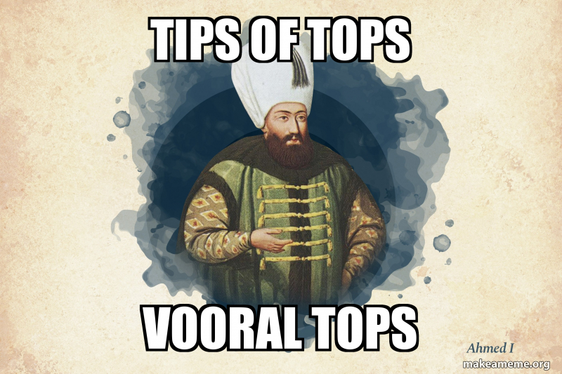 tips of tops vooral tops Meme Generator